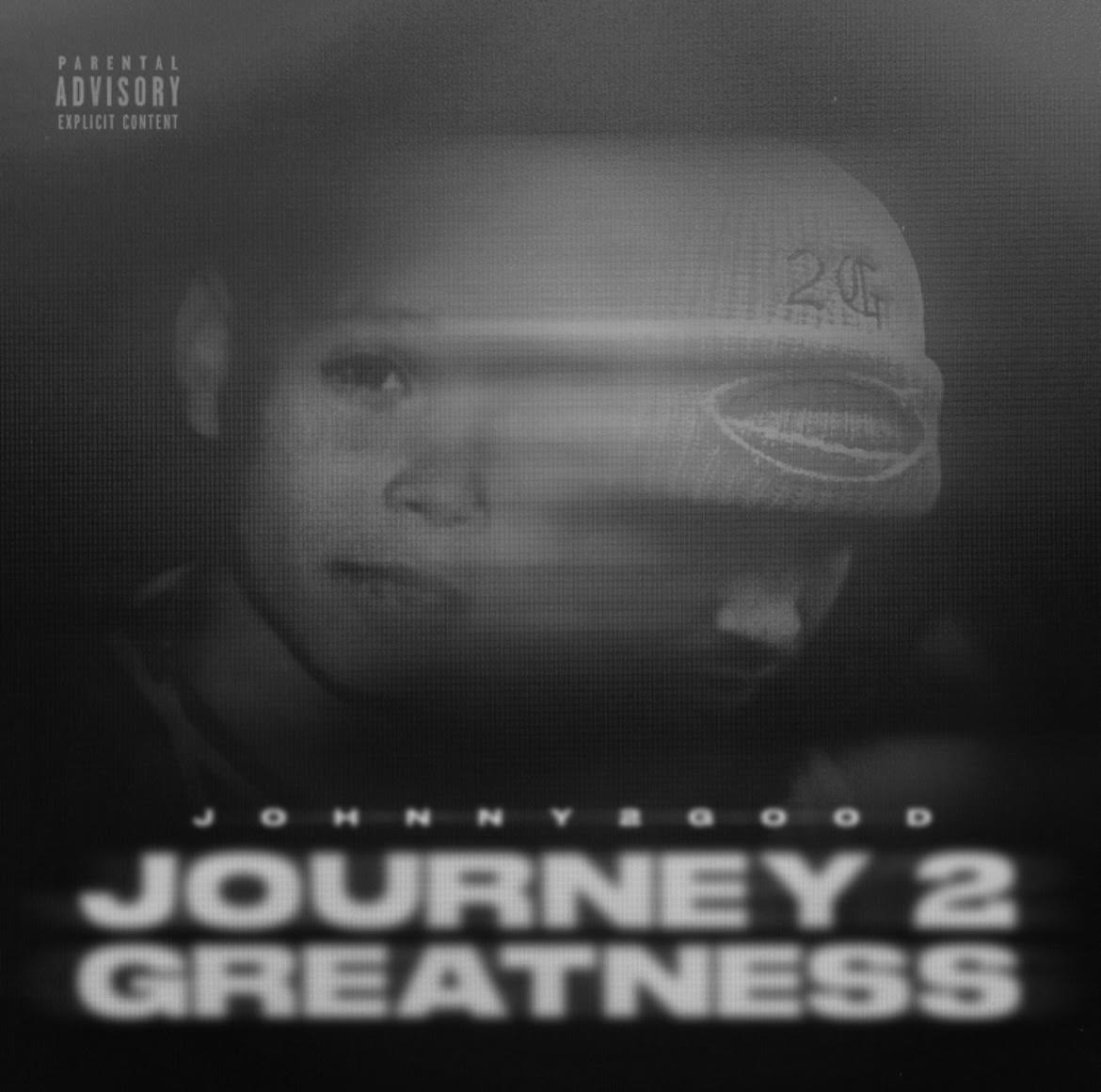 [Album] Johnny 2 Good "Journey 2 Greatness" - The Cell Block